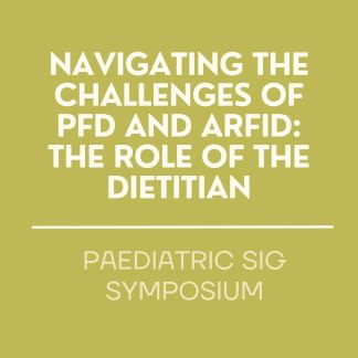 Navigating PFD and ARFID: The role of the dietitian
